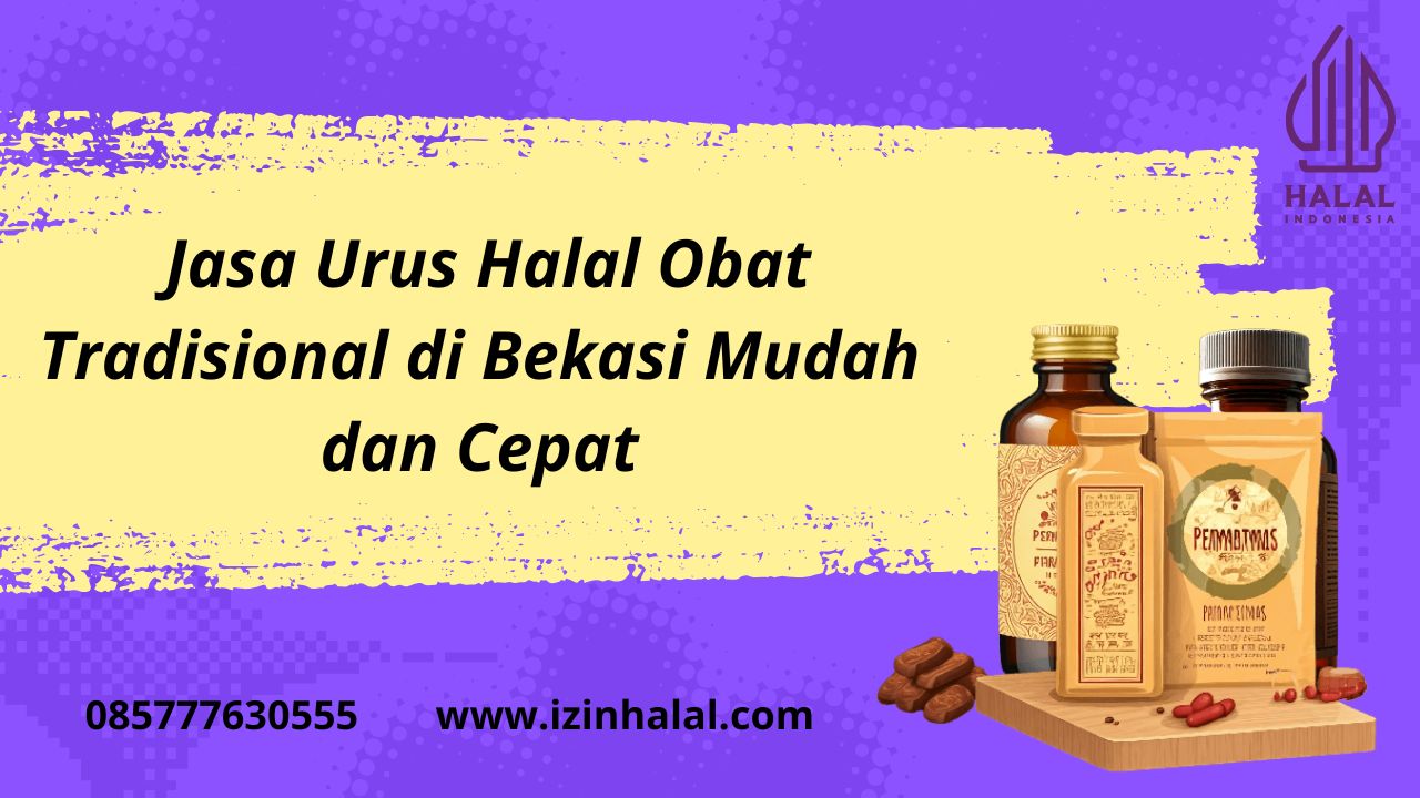 Jasa Urus Halal Obat Tradisional di Bekasi Mudah dan Cepat - Jasa Urus ...